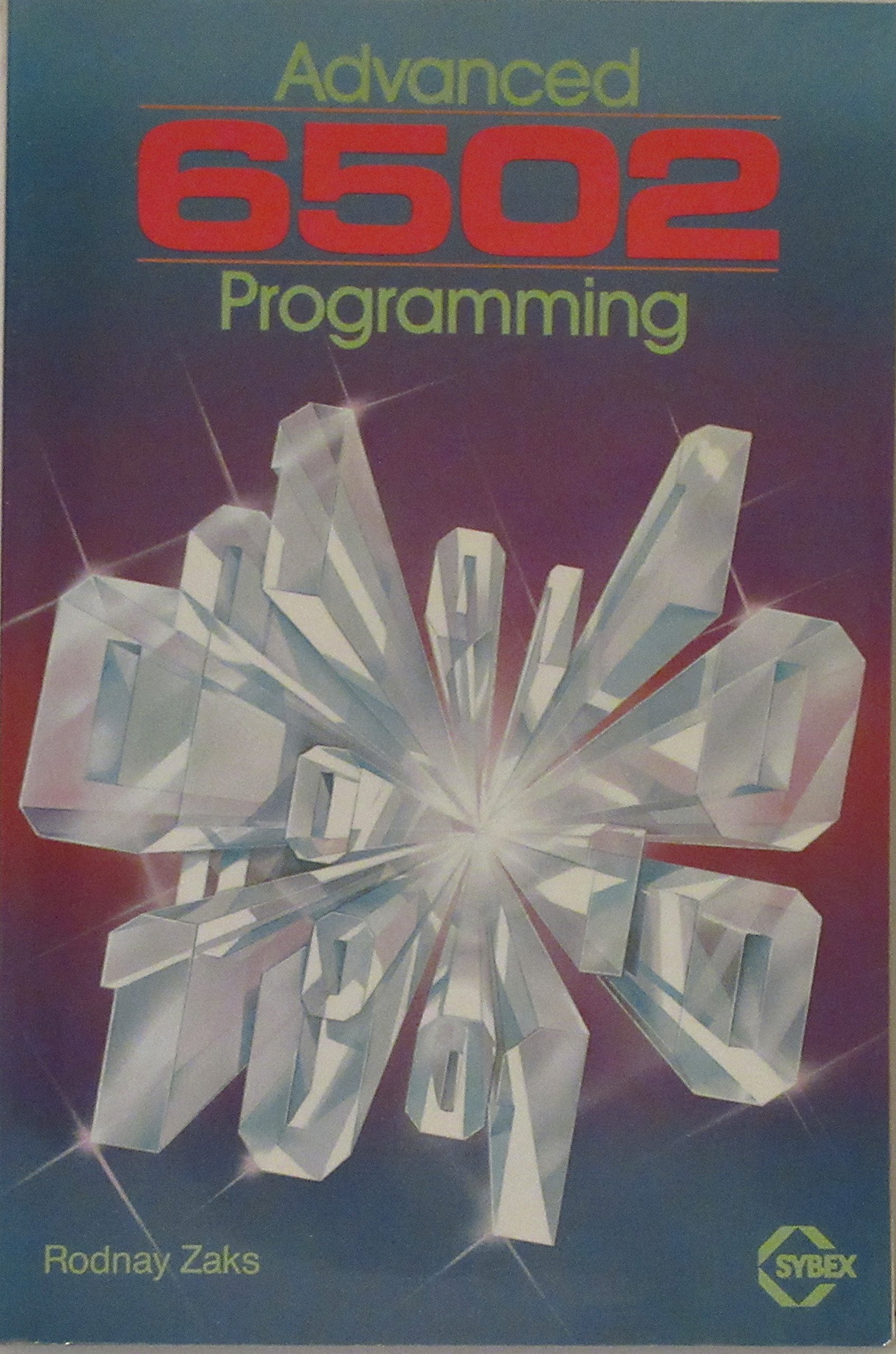 Advanced 6502 Programming by Rodnay Zaks | Goodreads