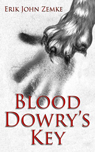 Blood Dowry's Key by Erik John Zemke | Goodreads