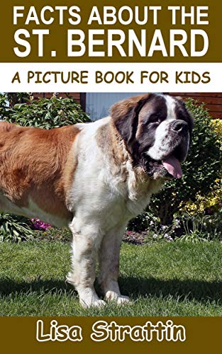Facts About the St. Bernard by Lisa Strattin | Goodreads
