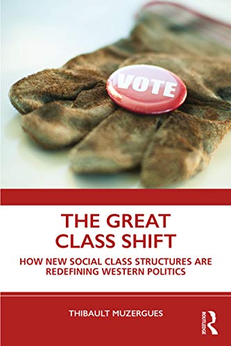 The Great Class Shift: How New Social Class Structures are Redefining ...