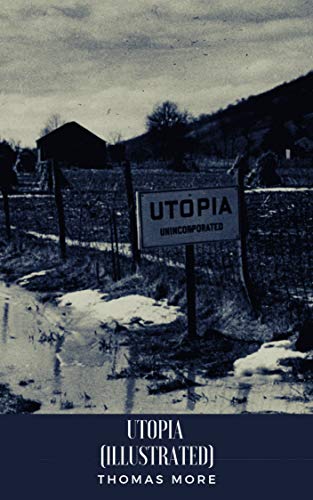 Utopia (illustrated) by Thomas More | Goodreads