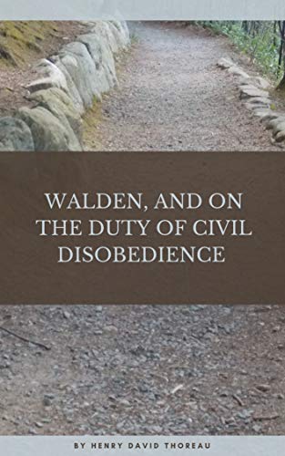 Walden, and On The Duty Of Civil Disobedience by Henry David Thoreau ...