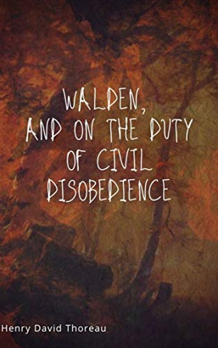 Walden, and On The Duty Of Civil Disobedience by Henry David Thoreau ...