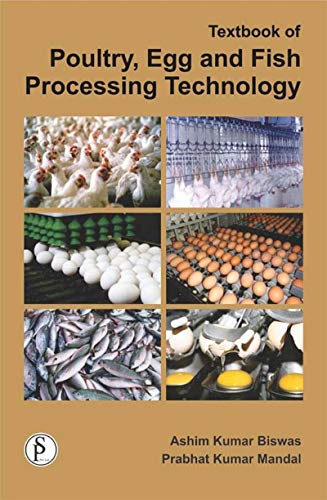 Textbook Of Poultry, Egg And Fish Processing Technology by Ashim Kumar ...