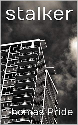 stalker by Thomas Pride | Goodreads