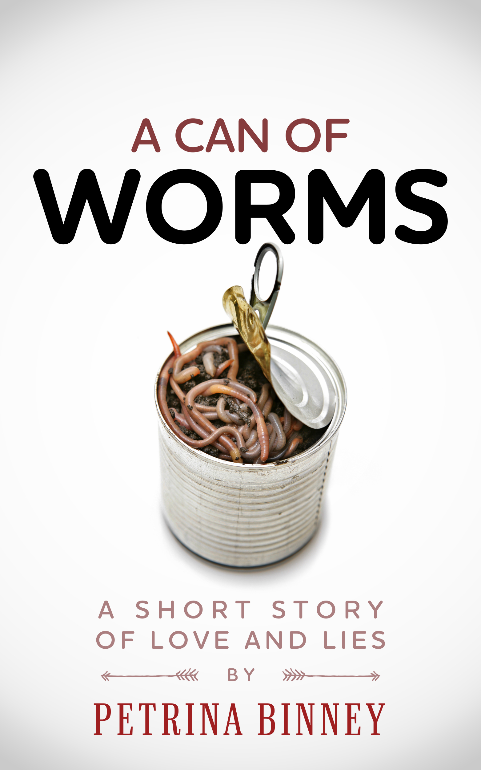 A Can Of Worms: A Short Story of Love and Lies by Petrina Binney ...