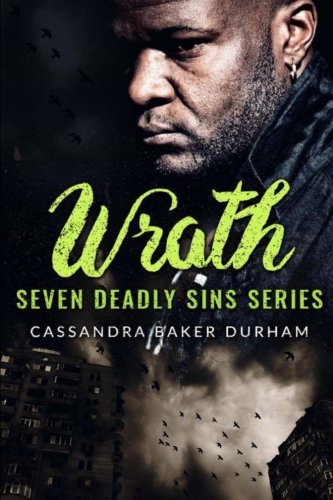 Wrath (Seven Deadly Sins) by Cassandra Baker Durham | Goodreads