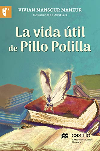 La vida útil de Pillo Polilla (Serie Naranja) by Vivian Mansour Manzur | Goodreads