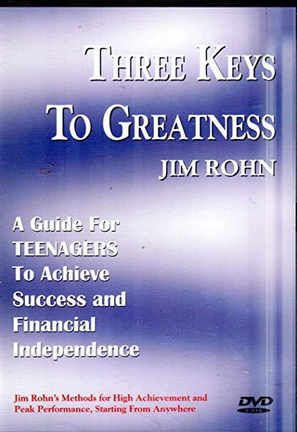 Three Keys to Greatness by Jim Rohn | Goodreads