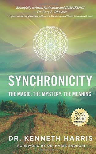 SYNCHRONICITY: The Magic. The Mystery. The Meaning. by Dr. Kenneth ...