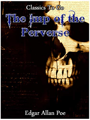The Imp Of The Perverse (Classics To Go) by Edgar Allan Poe | Goodreads