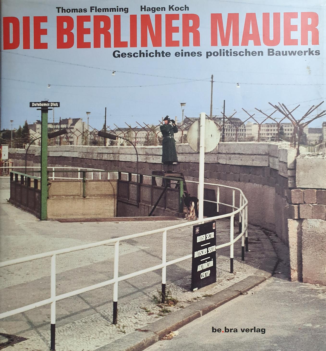 Die Berliner Mauer by Thomas Flemming | Goodreads