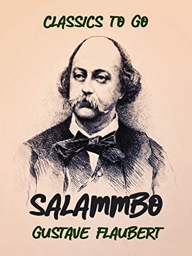 Salammbo (Classics To Go) by Gustave Flaubert | Goodreads