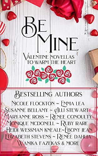 Be Mine: Valentine Novellas to Warm the Heart by Nicole Flockton ...