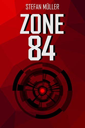 Zone 84 (German Edition) by Stefan Müller | Goodreads