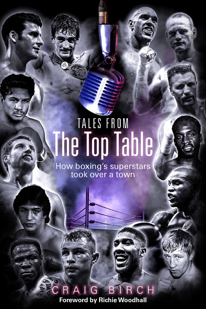 Tales from the Top Table: How Boxing's Superstars Took Over a Town by ...