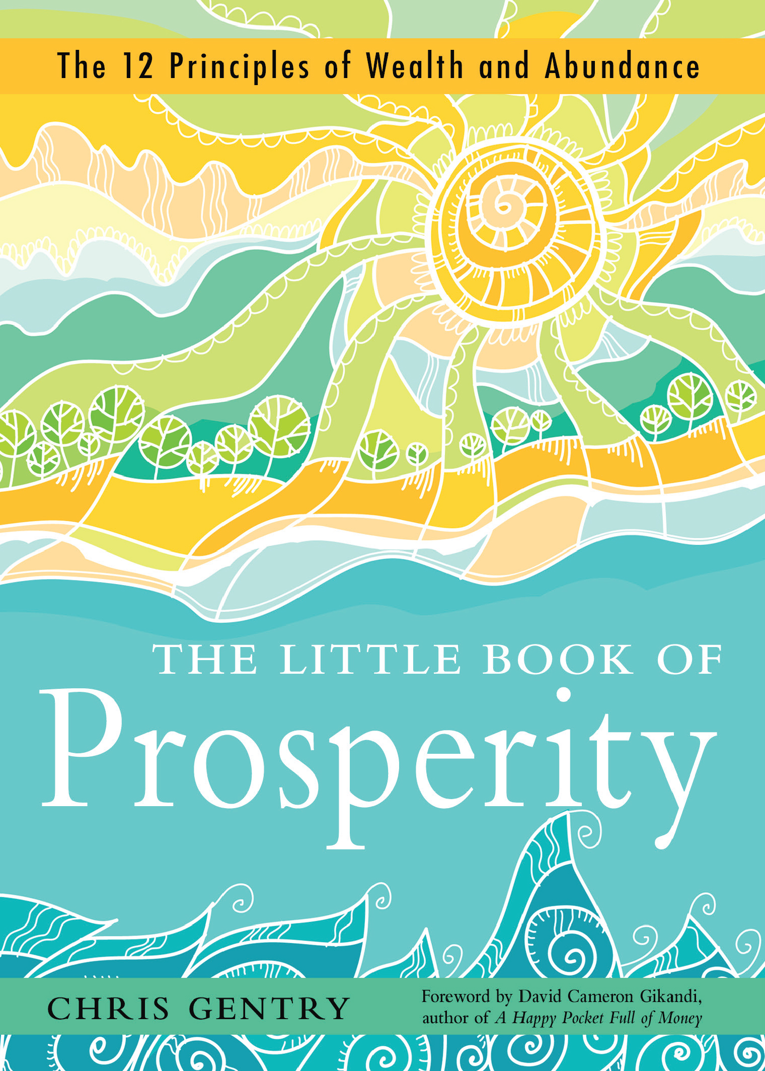 The Little Book of Prosperity: The 12 Principles of Wealth and ...