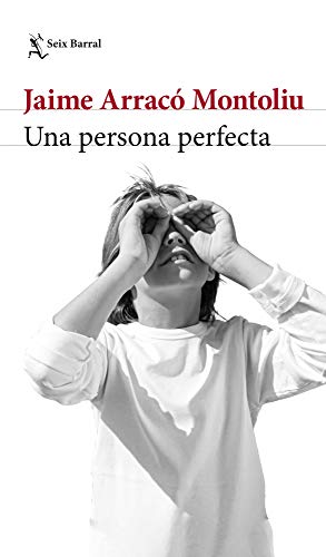 Una persona perfecta (Biblioteca Breve) by Jaime Arracó Montoliu ...