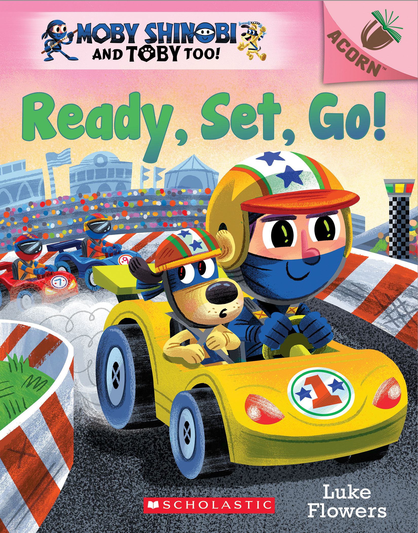 Ready, Set, Go!: An Acorn Book by Luke Flowers | Goodreads