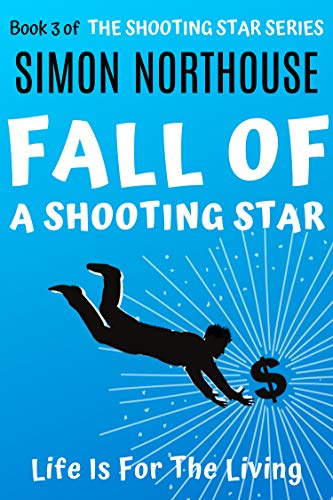 Fall Of A Shooting Star (The Shooting Star, #3) by Simon Northouse ...