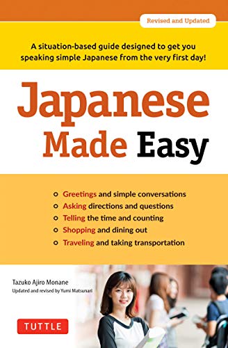 Japanese Made Easy: A situation-based guide designed to get you ...