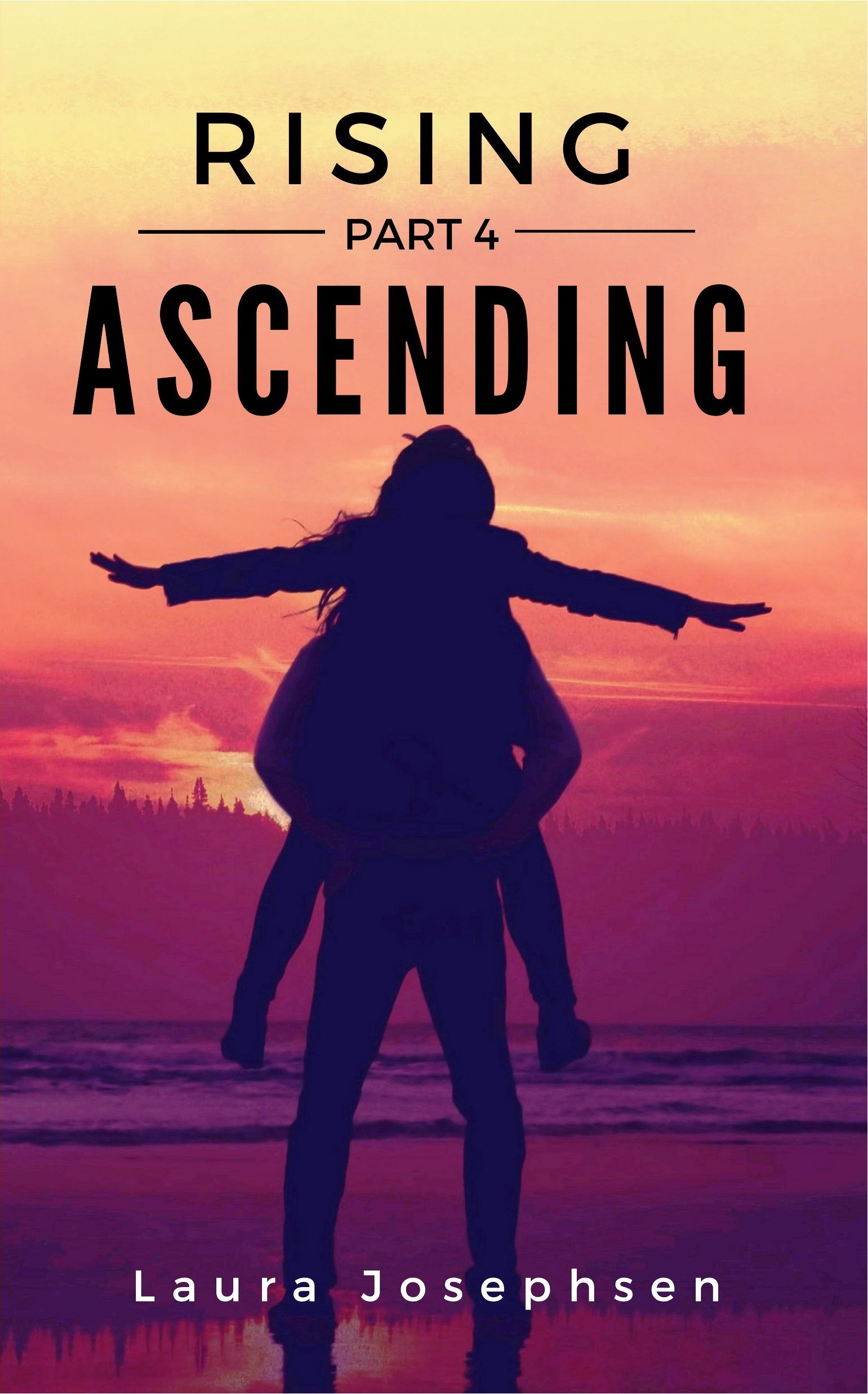 Ascending (Rising, #4) by Laura Josephsen | Goodreads