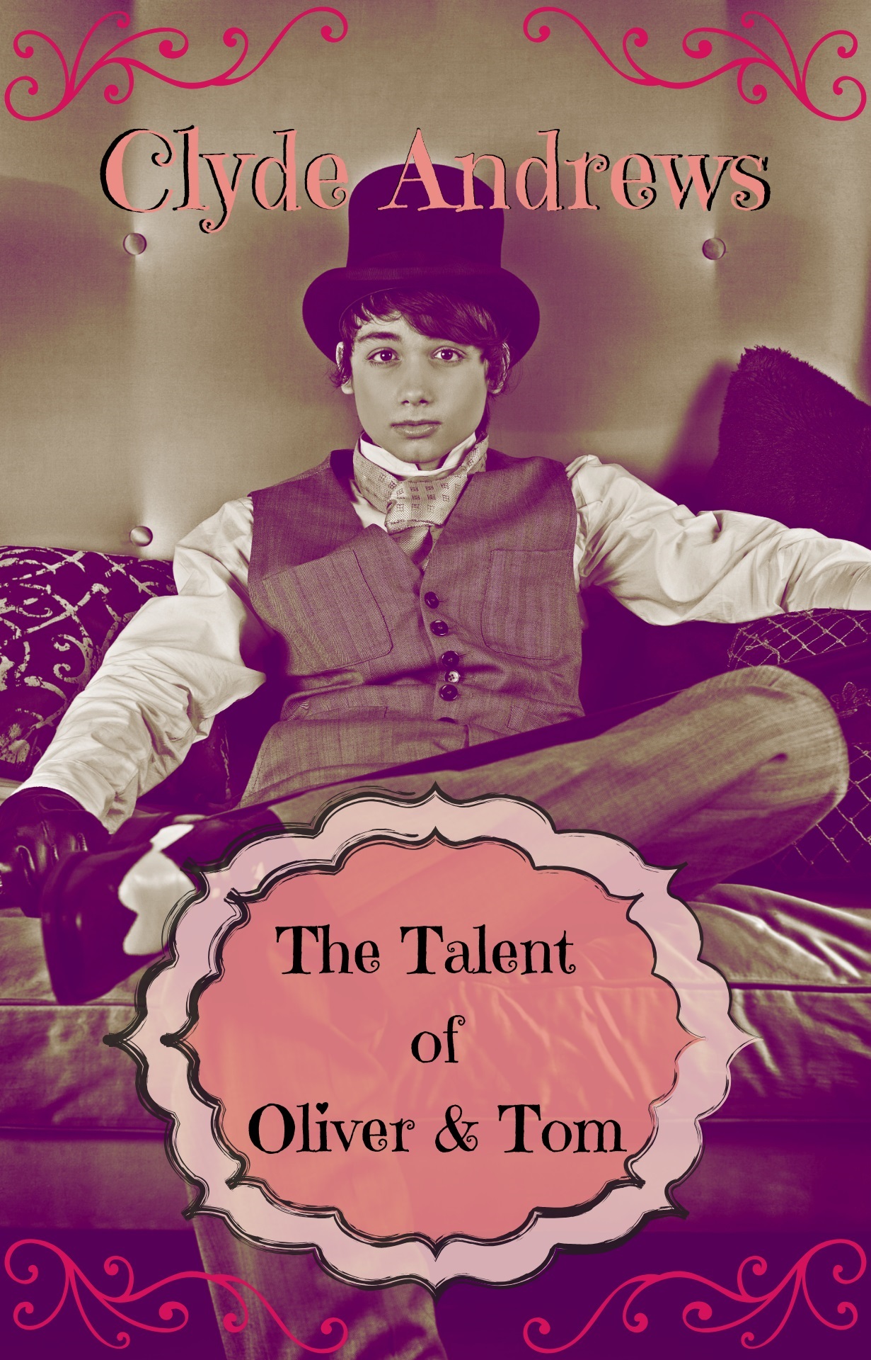 The Talent of Oliver & Tom by Clyde Andrews | Goodreads