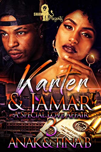 Karter & Jamar 3: A Special Love Affair by Tina B. and Anak | Goodreads
