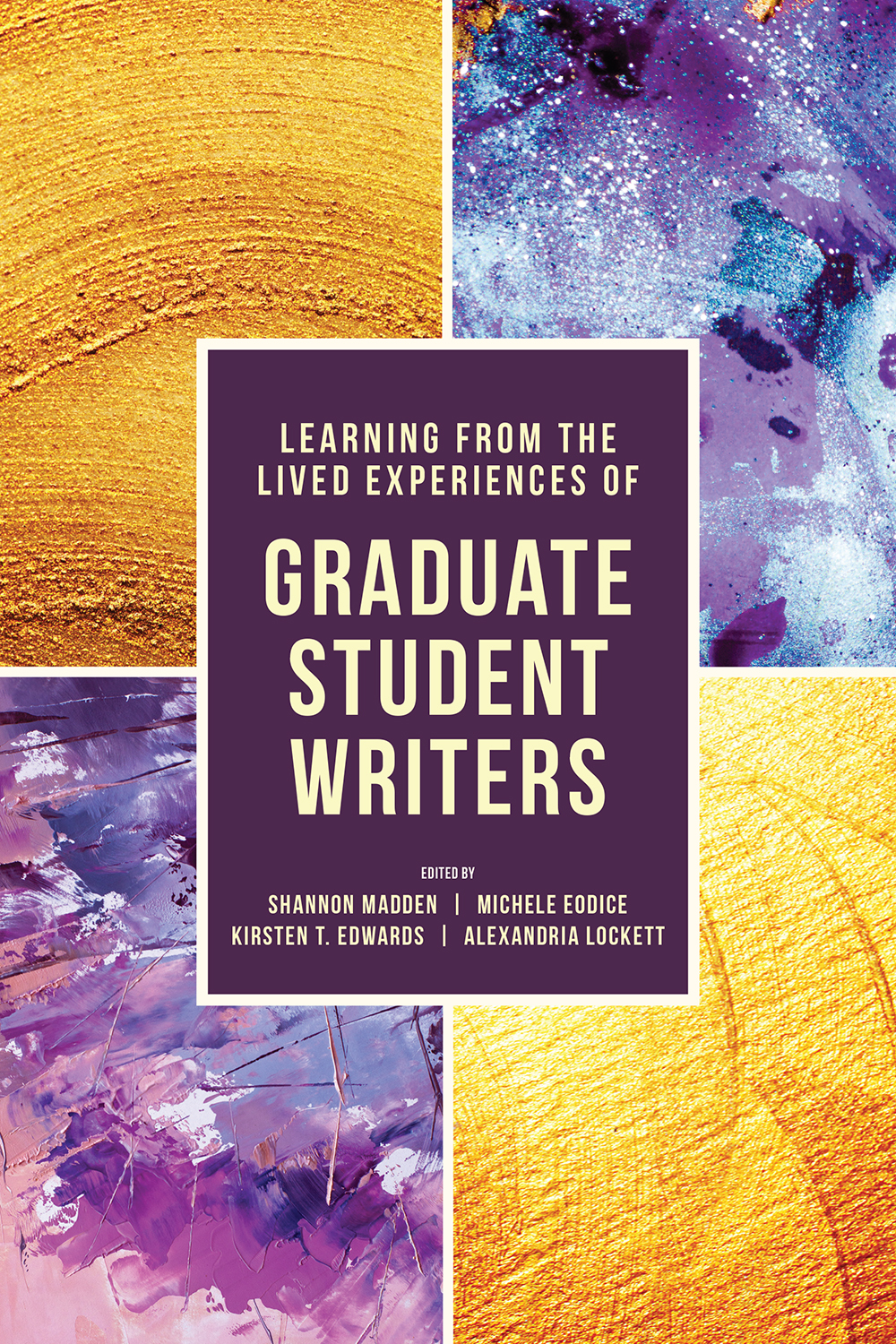 Learning From The Lived Experiences Of Graduate Student Writers By learning-from-the-lived-experiences-of-graduate-student-writers-by