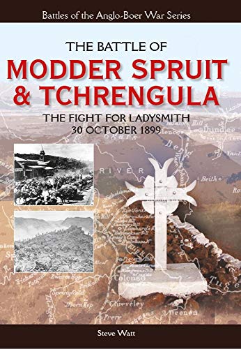 The Battle Of Modder Spruit & Tchrengula: 30 October 1899 by Steve Watt ...