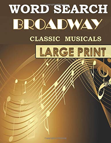 Word Search Broadway Classic Musicals Large Print: Fun And Entertaining ...