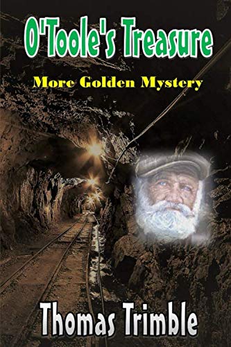 O'Toole's Treasure: More Golden Mystery by Thomas Trimble | Goodreads
