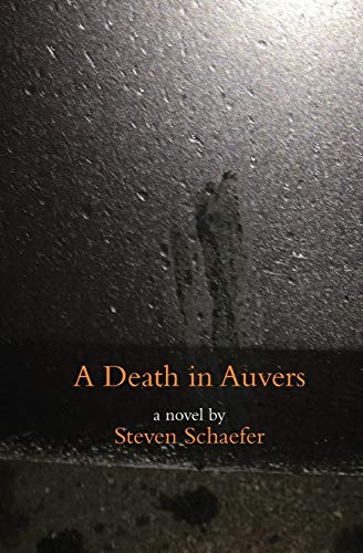 A Death in Auvers by Steven Schaefer | Goodreads