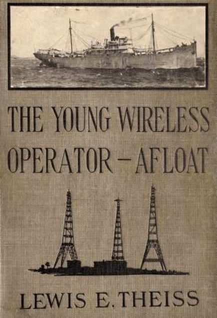 The Young Wireless Operator - Afloat; or, How Roy Mercer Won His Spurs ...