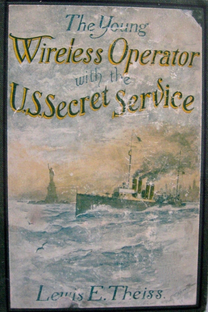 The Young Wireless Operator with the US Secret Service; or, Winning His ...