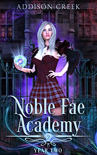 Noble Fae Academy: Year Two by Addison Creek | Goodreads