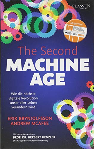 The Second Machine Age: Wie die nächste digitale Revolution unser aller ...