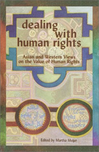 Dealing With Human Rights: Asian and Western Views on the Value of ...