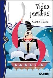 Vidas piratas / Pirates Life (Telarana / Spiderweb) by Martín Blasco ...