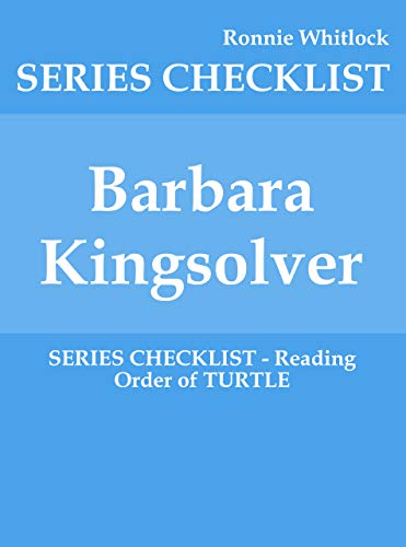 Barbara Kingsolver - SERIES CHECKLIST - Reading Order of TURTLE by ...