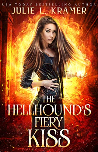 The Hellhound's Fiery Kiss by Julie L. Kramer | Goodreads
