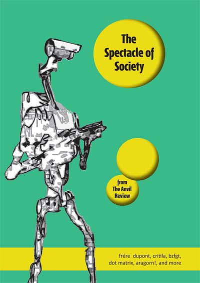 The Spectacle of Society: From The Anvil Review by Various | Goodreads