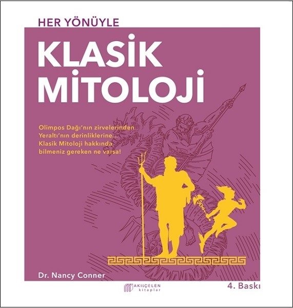 Her Yönüyle Klasik Mitoloji by Nancy Conner | Goodreads