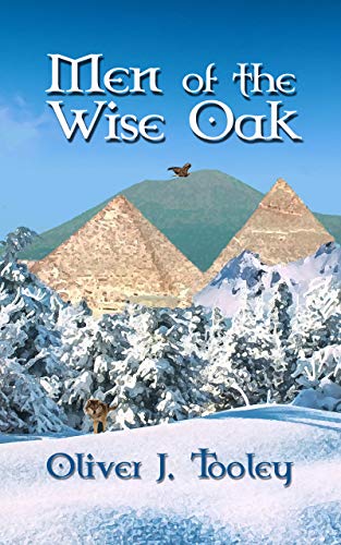 Men of the Wise Oak by Oliver Tooley | Goodreads