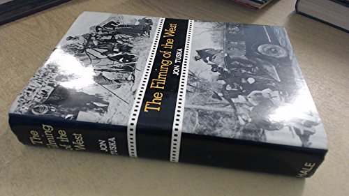The filming of the West by Jon Tuska | Goodreads