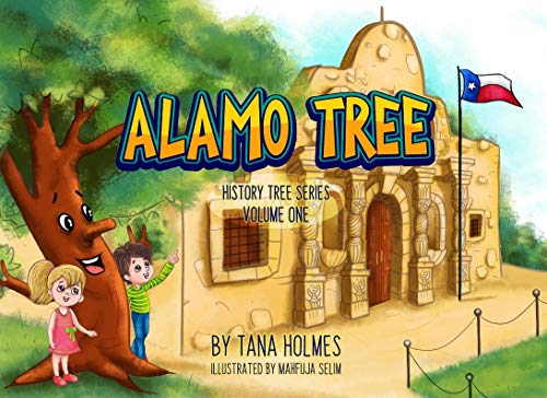 Alamo Tree (The History Series Book 1) by Tana S. Holmes | Goodreads