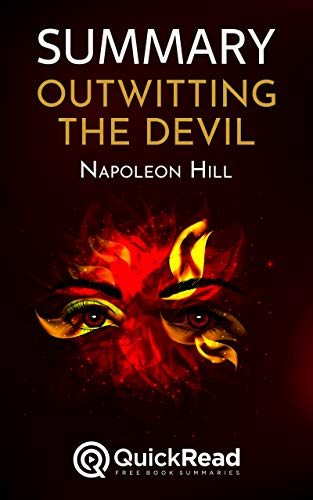 Summary of “Outwitting the Devil” by Napoleon Hill by QuickRead | Goodreads