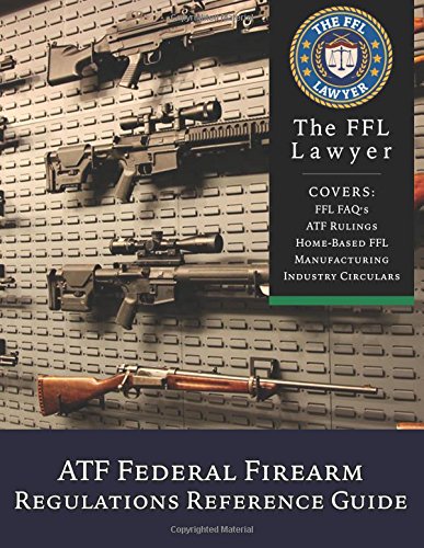 ATF Federal Firearms Regulations Reference Guide: Updated to January ...