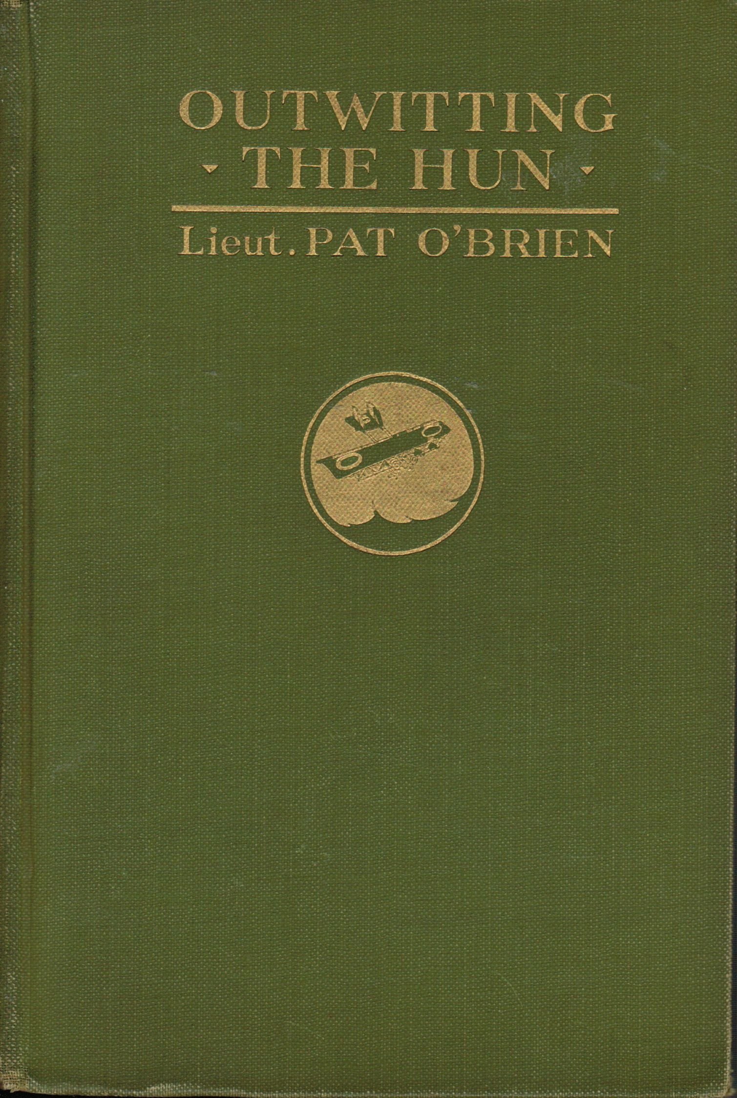Outwitting the Hun: My Escape from a German Prison Camp by Pat O'Brien ...