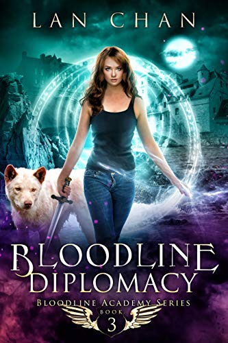 Bloodline Diplomacy (Bloodline Academy, #3) by Lan Chan | Goodreads